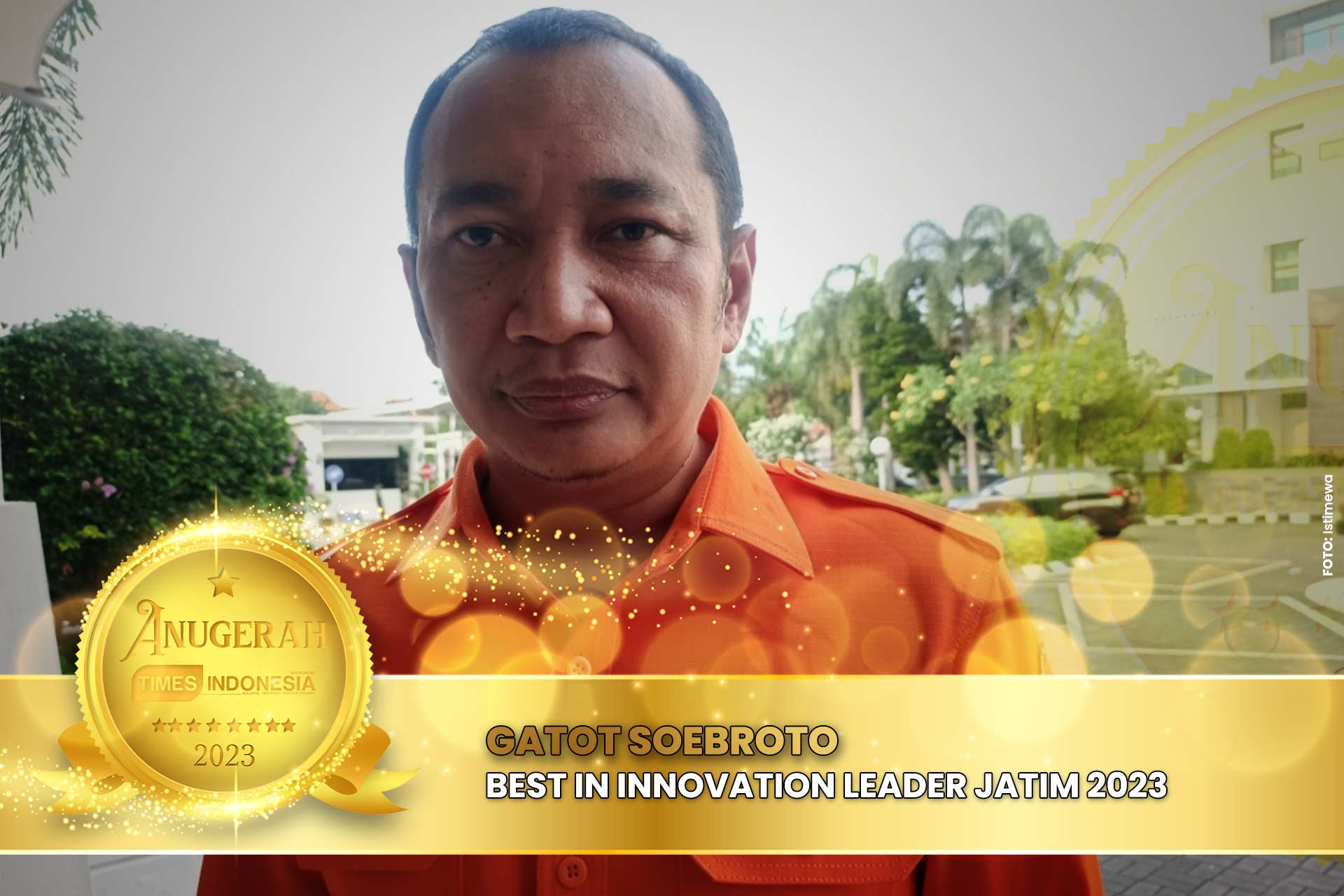 Gatot Soebroto, Kalaksa BPBD Jatim, Best in Innovation Leader Jatim ...